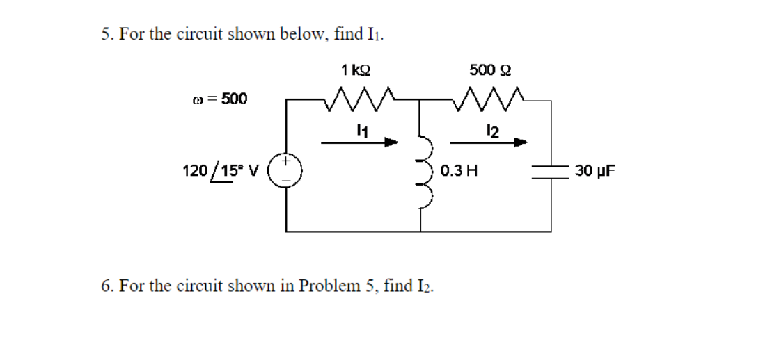 Solved For the circuit shown below, find I1 ﻿and find I2 | Chegg.com