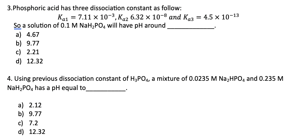 Solved 3.Phosphoric acid has three dissociation constant as | Chegg.com