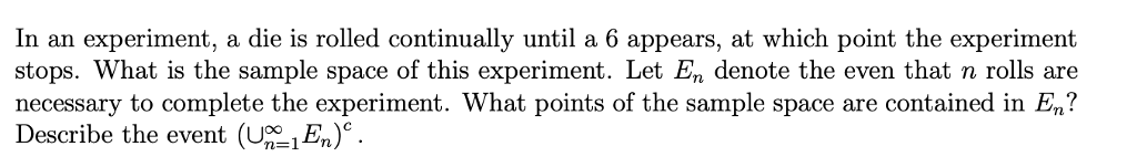 Solved In an experiment, a die is rolled continually until a | Chegg.com