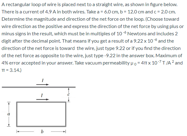 Solved A rectangular loop of wire is placed next to a | Chegg.com