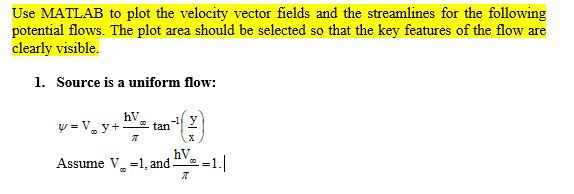 Solved Use Matlab To Plot The Velocity Vector Fields And The