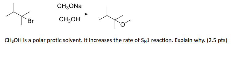 Solved CH3OH is a polar protic solvent. It increases the | Chegg.com