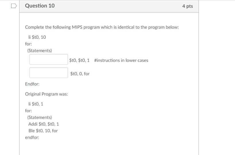 Solved Question 10 4 pts Complete the following MIPS program | Chegg.com