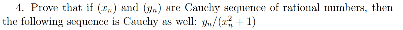 Solved Prove that if (xn) and (yn) are Cauchy sequence of | Chegg.com