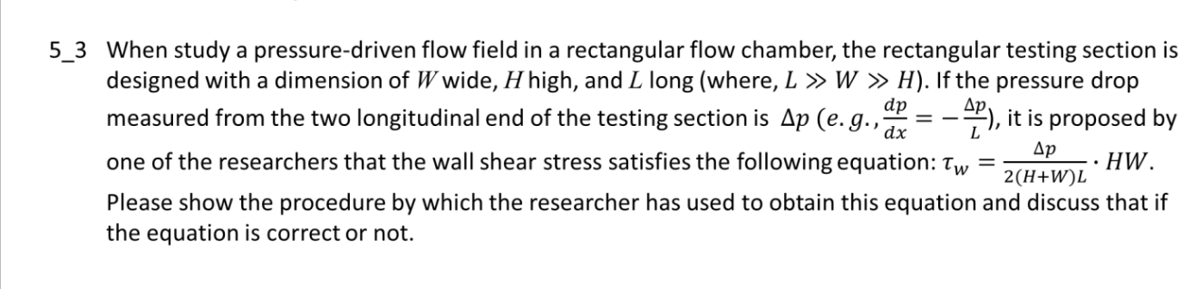 Solved 5_3 ﻿When study a pressure-driven flow field in a | Chegg.com