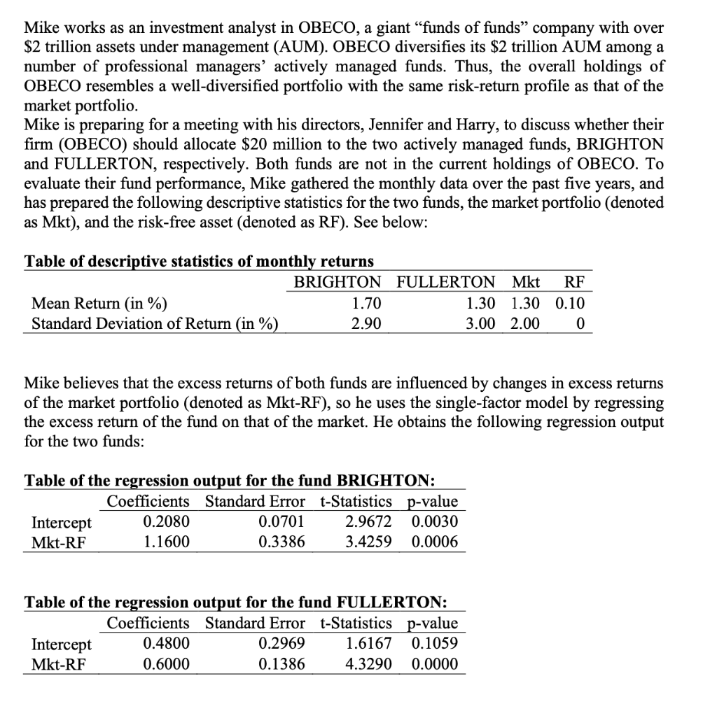 Mike works as an investment analyst in OBECO, a giant | Chegg.com