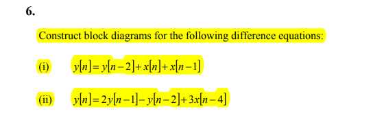 Solved 6. Construct block diagrams for the following | Chegg.com