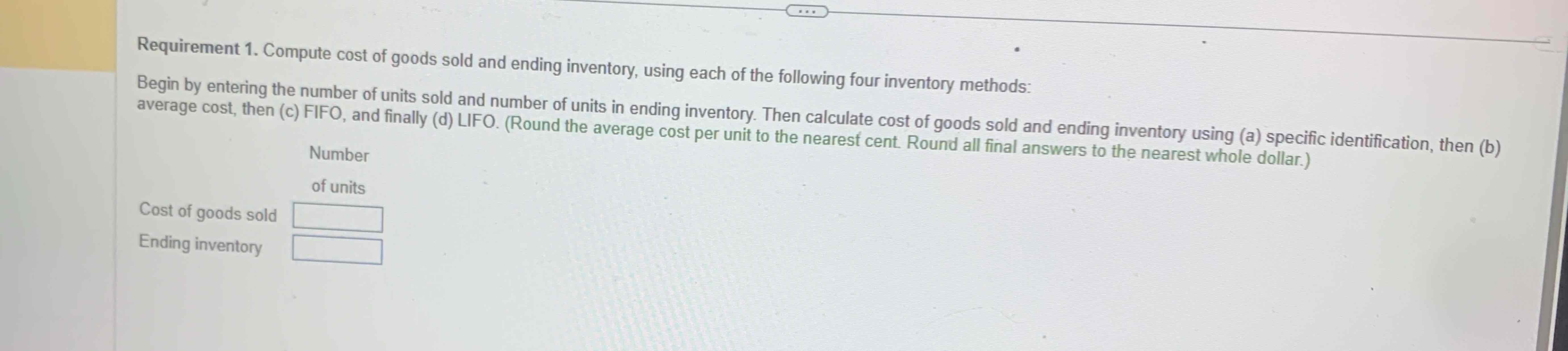 Requirement 1. Compute cost of goods sold and ending | Chegg.com Requirement 1. Compute cost of goods sold and ending | Chegg.com