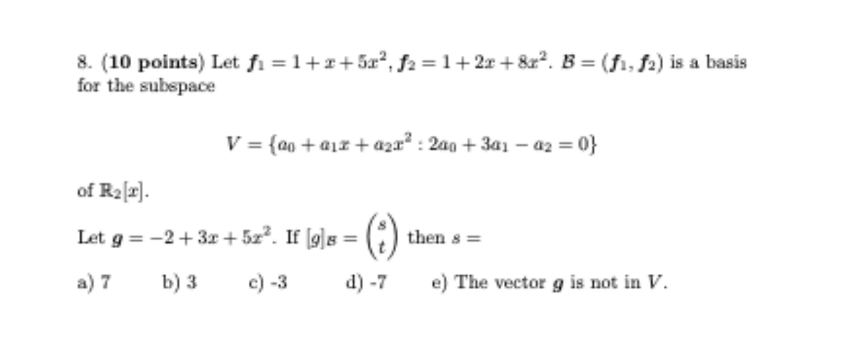 Solved 8. (10 points) Let f1=1+x+5x2,f2=1+2x+8x2.B=(f1,f2) | Chegg.com
