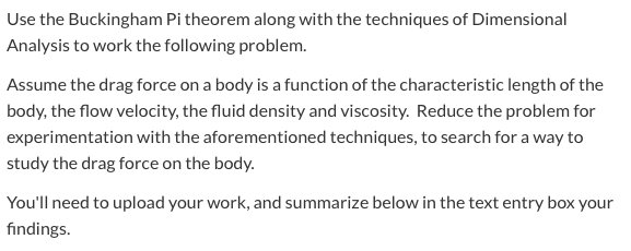 Solved Use the Buckingham Pi theorem along with the | Chegg.com