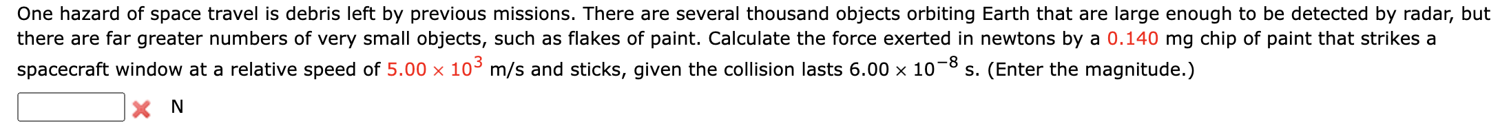Solved One hazard of space travel is debris left by previous | Chegg.com