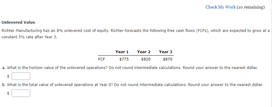 Solved Check My Work (10 remaining) Unlevered Value Richter | Chegg.com