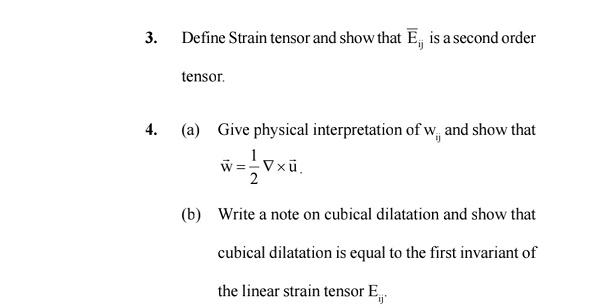 Solved 3. Define Strain tensor and show that Ē, is a second | Chegg.com