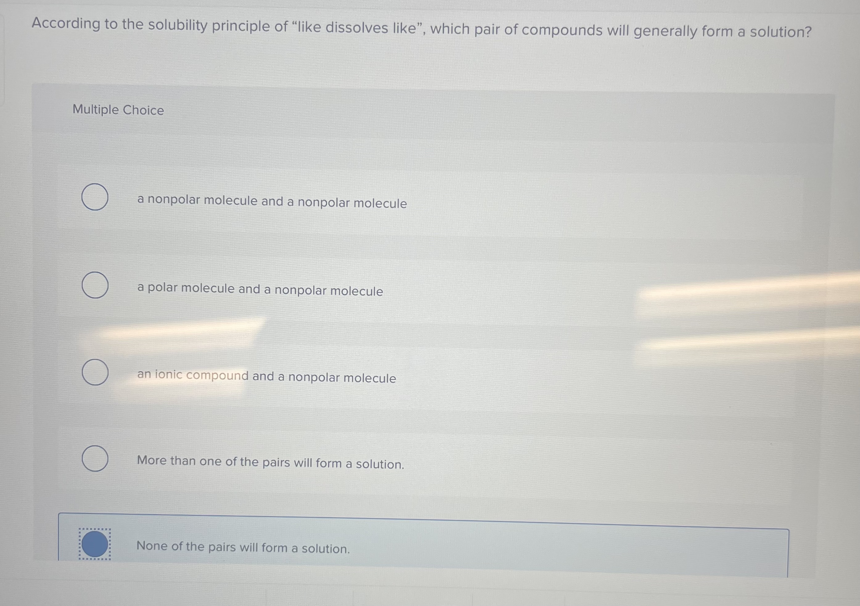 Solved According to the solubility principle of "like | Chegg.com