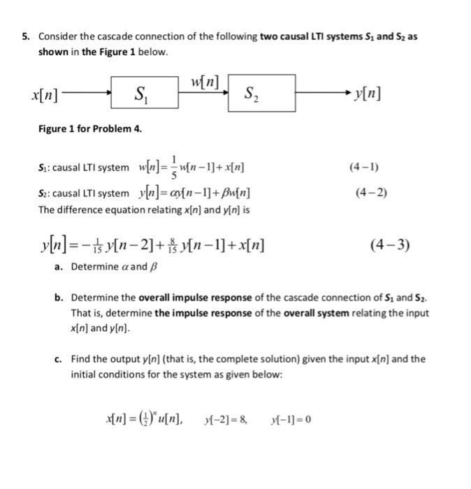 Solved 5. Consider the cascade connection of the following | Chegg.com Solved 5. Consider the cascade connection of the following | Chegg.com