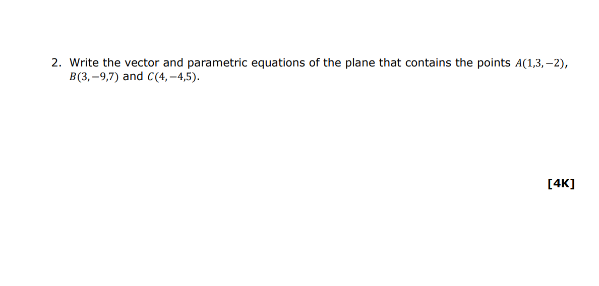 Solved 2 Write The Vector And Parametric Equations Of The