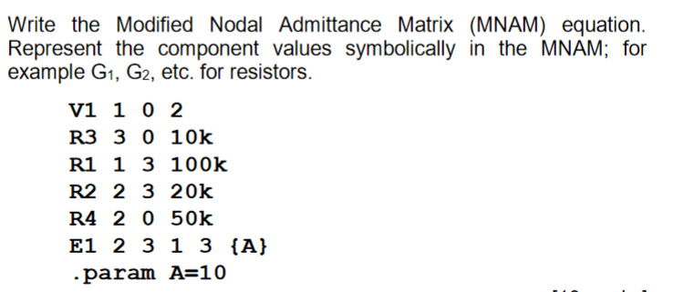 Solved Write the Modified Nodal Admittance Matrix (MNAM) | Chegg.com