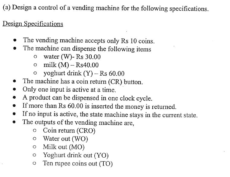 Solved (a) Design a control of a vending machine for the | Chegg.com