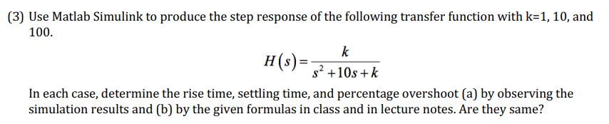 Solved (3) Use Matlab Simulink to produce the step response | Chegg.com
