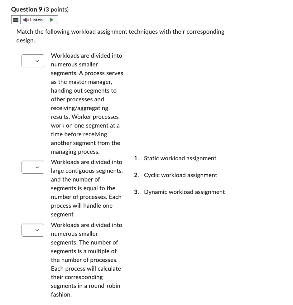 Solved Match the following workload assignment techniques | Chegg.com