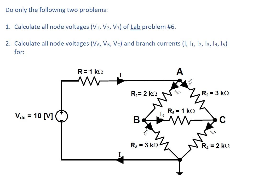 Solved 6. Given a. Measure the node voltages b. Calculate | Chegg.com Solved 6. Given a. Measure the node voltages b. Calculate | Chegg.com