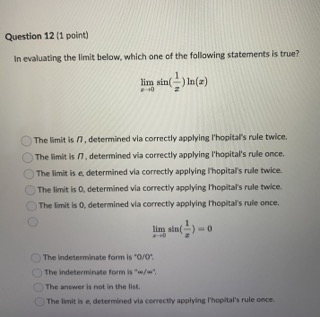 Solved Question 12 (1 ﻿point)In evaluating the limit below, | Chegg.com