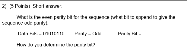 Solved (What is the even parity bit should say What is the | Chegg.com
