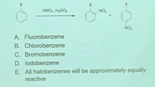 Solved which halobenzene would be the most reactive towards | Chegg.com