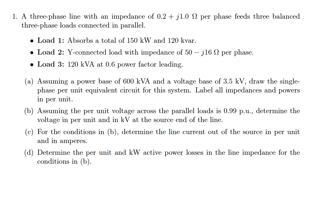 Solved 1. A three-phase line with an impedance of 0.2 + j1.0 | Chegg.com