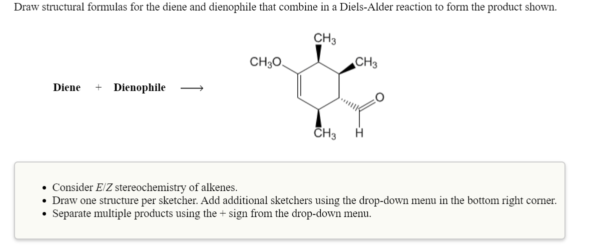 Solved Draw structural formulas for the diene and dienophile | Chegg.com