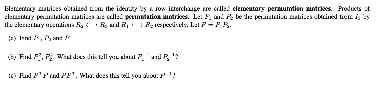Solved Elementary matrices obtained from the identity by a | Chegg.com
