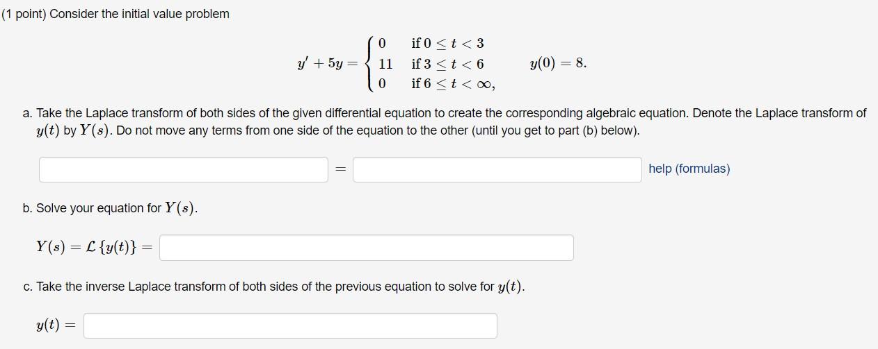 Solved (1 point) Consider the initial value problem y + 5y = | Chegg.com