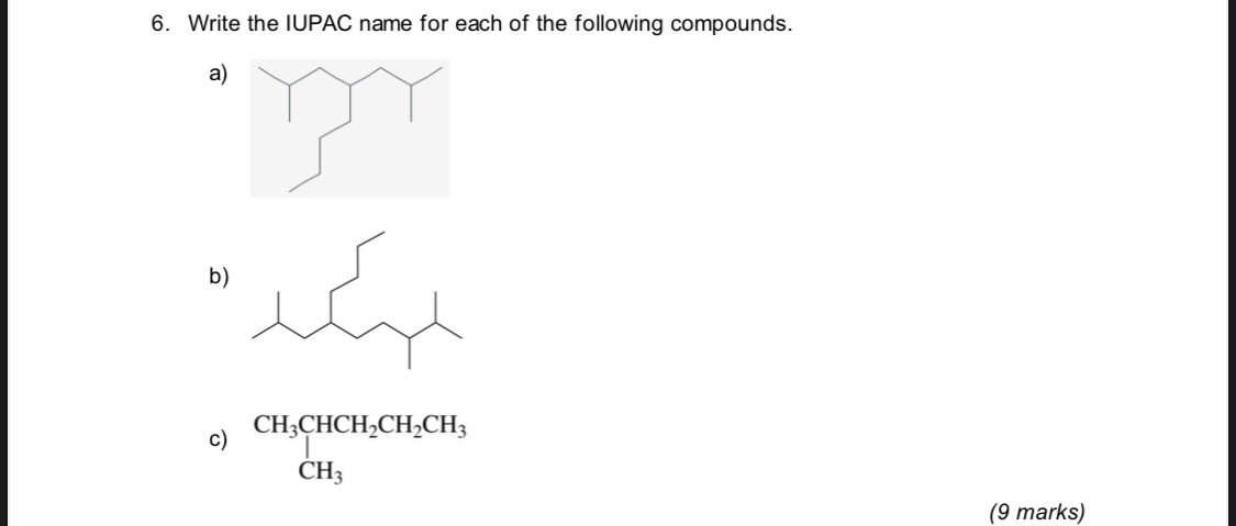 Solved 6. Write the IUPAC name for each of the following | Chegg.com Solved 6. Write the IUPAC name for each of the following | Chegg.com