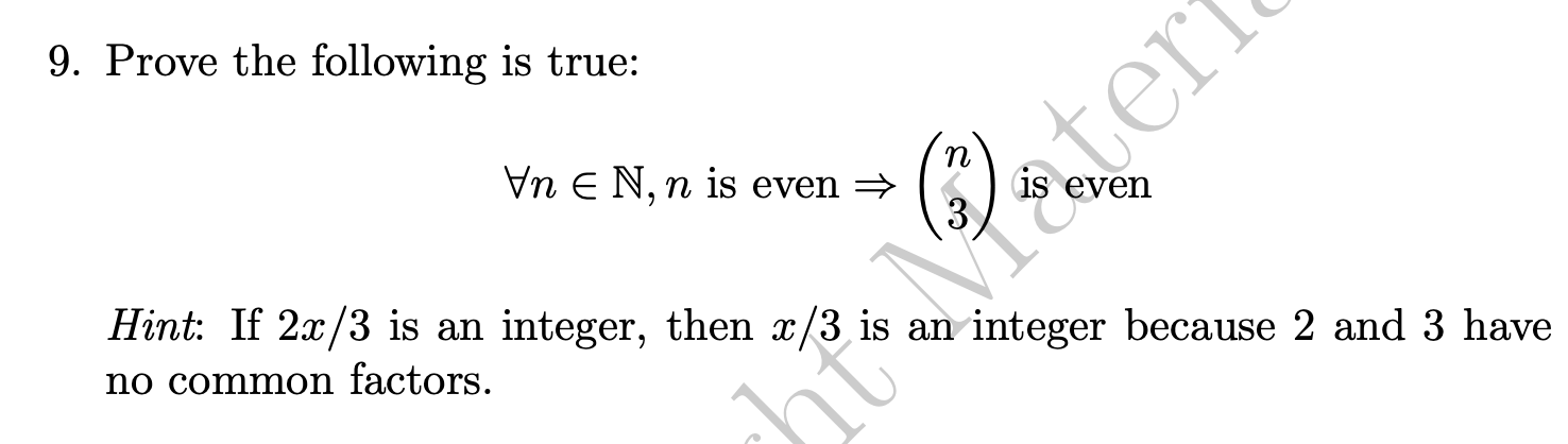 Solved 9. Prove the following is true: ∀n∈N,n is even ⇒(n3) | Chegg.com