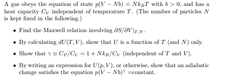 Solved A gas obeys the equation of state p(V - Nb)NkBT with | Chegg.com