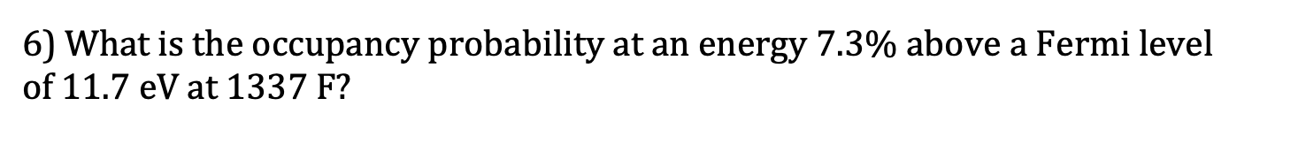 Solved 6) What is the occupancy probability at an energy | Chegg.com