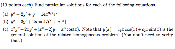 Solved (10 points each) Find particular solutions for each | Chegg.com