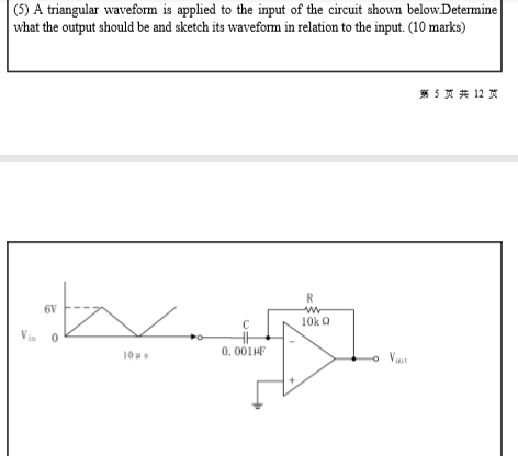 Solved (5) A triangular waveform is applied to the input of | Chegg.com