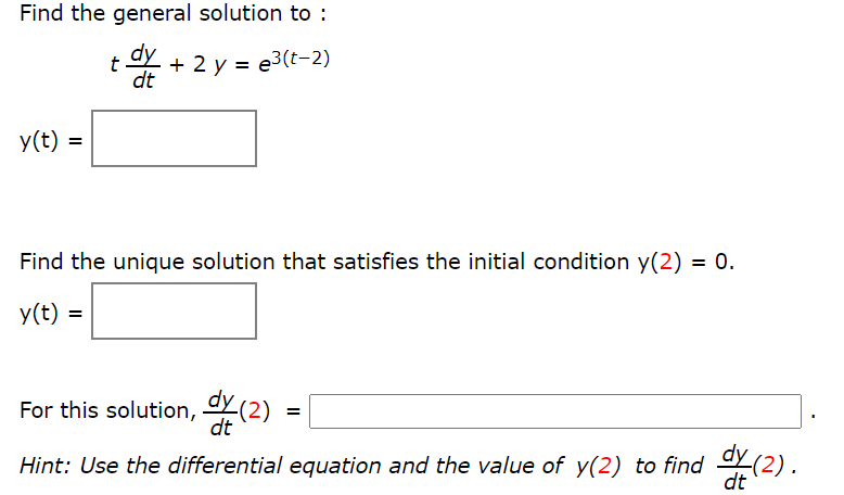 Solved Find the general solution to : dy t dt + 2 y = e3(-2) | Chegg.com