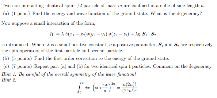 Solved Two non-interacting identical spin 1/2 particle of | Chegg.com