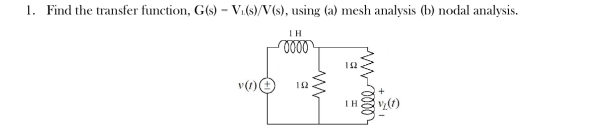 Solved 1. Find the transfer function, G(s)=VL(s)/V(s), using | Chegg.com