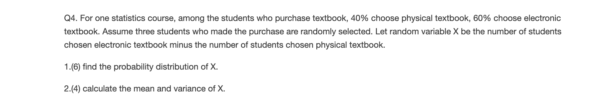 Solved Q4. For one statistics course, among the students who | Chegg.com
