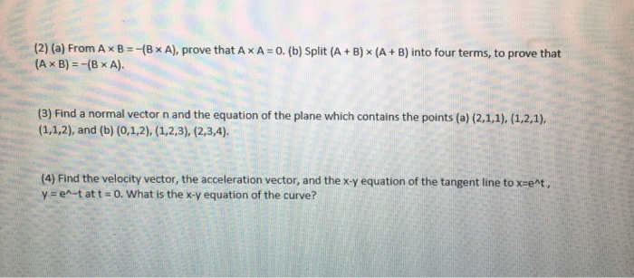 Solved (a) From A times B = -(B times A), prove that A times | Chegg.com