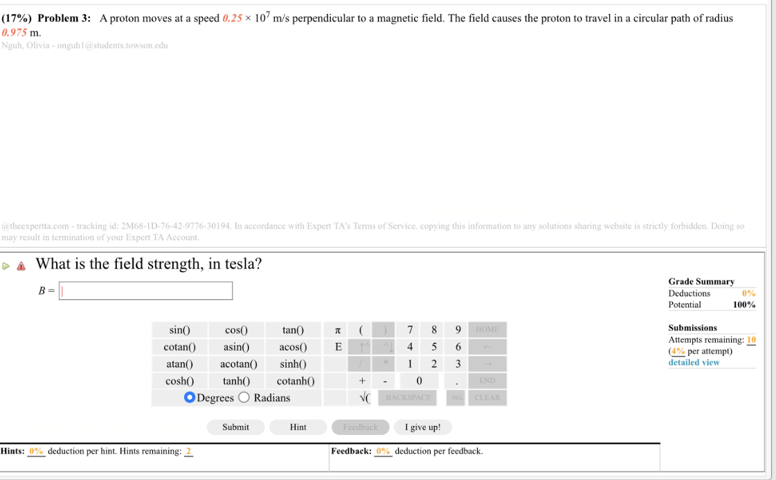 Solved (17\%) Problem 3: A proton moves at a speed 0.25×107 | Chegg.com