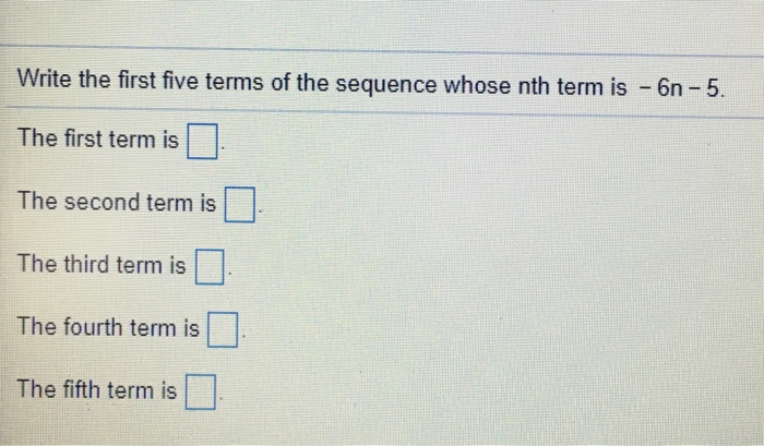 Solved Write the first five terms of the sequence whose nth | Chegg.com