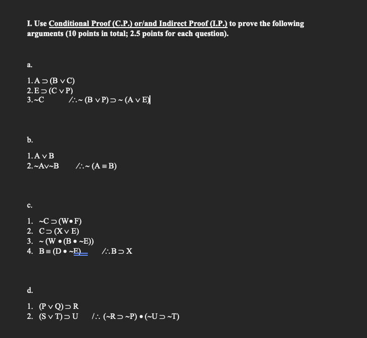 Solved I. Use Conditional Proof (C.P.) ﻿or/and Indirect | Chegg.com