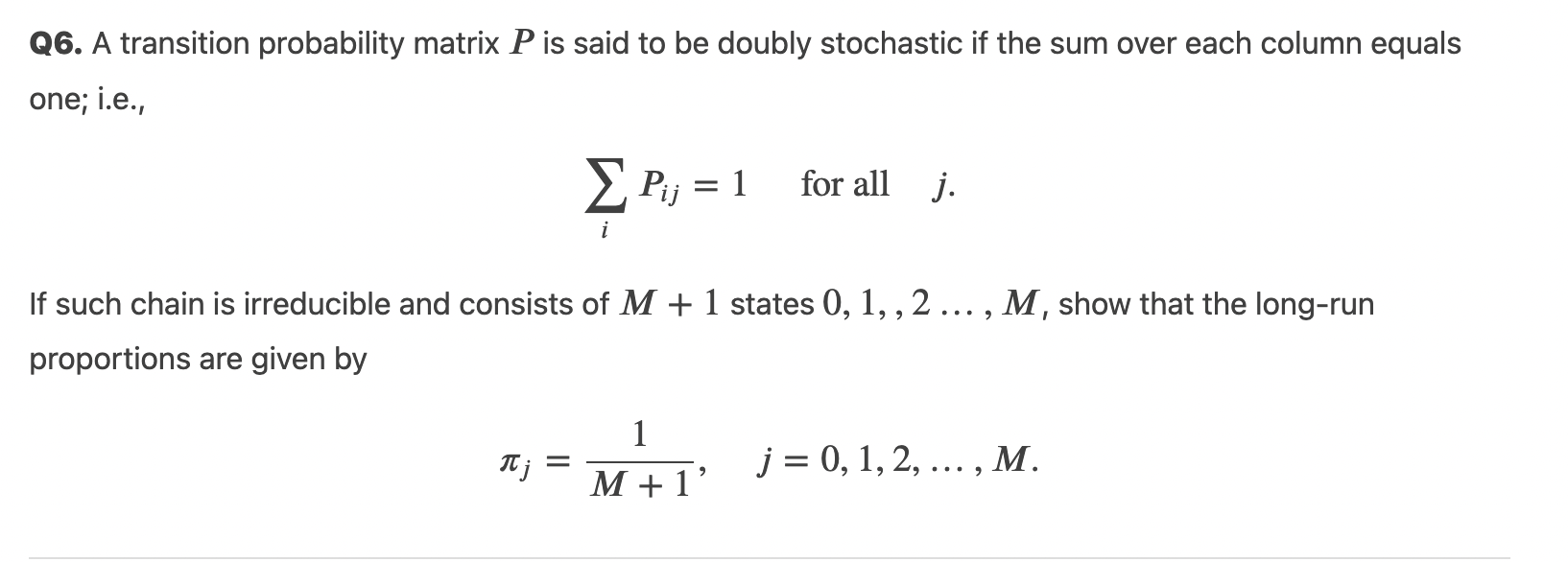 Solved Q6. A transition probability matrix P is said to be | Chegg.com