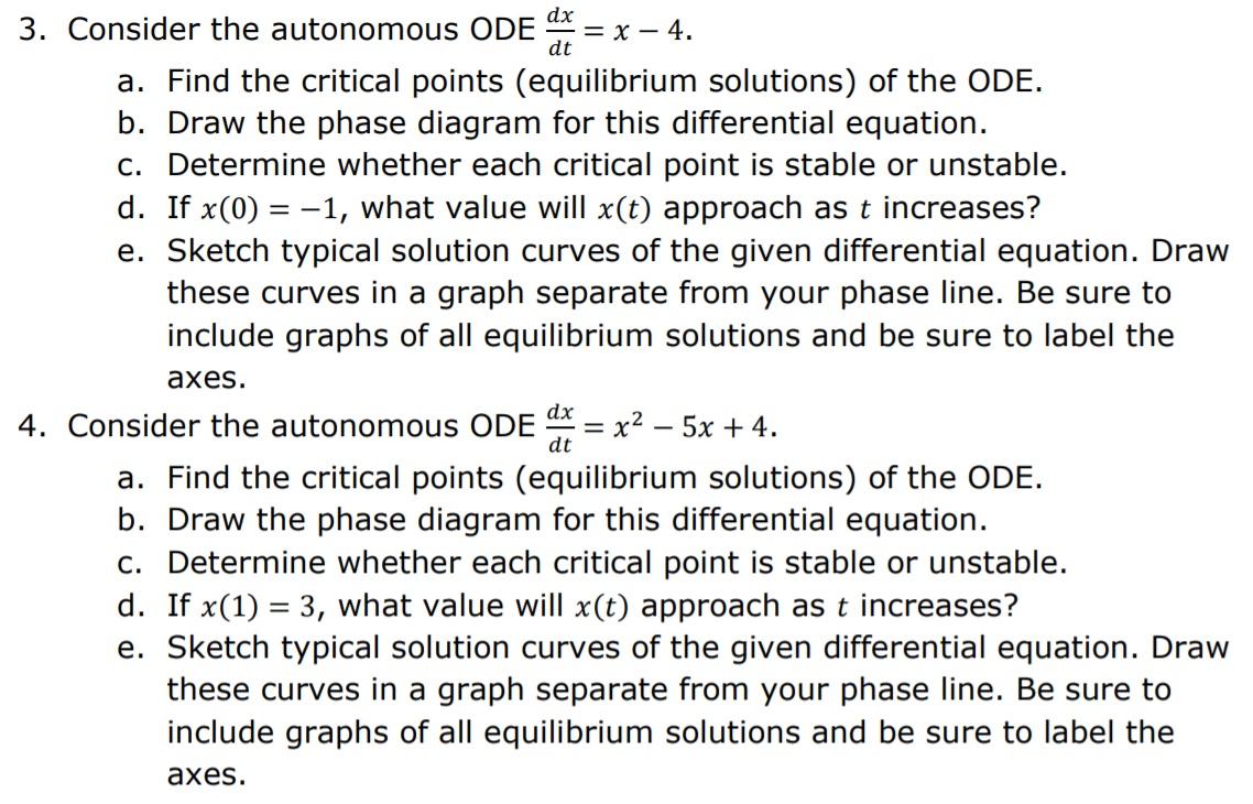 Solved 3. Consider the autonomous ODE = x - 4. a. Find the | Chegg.com