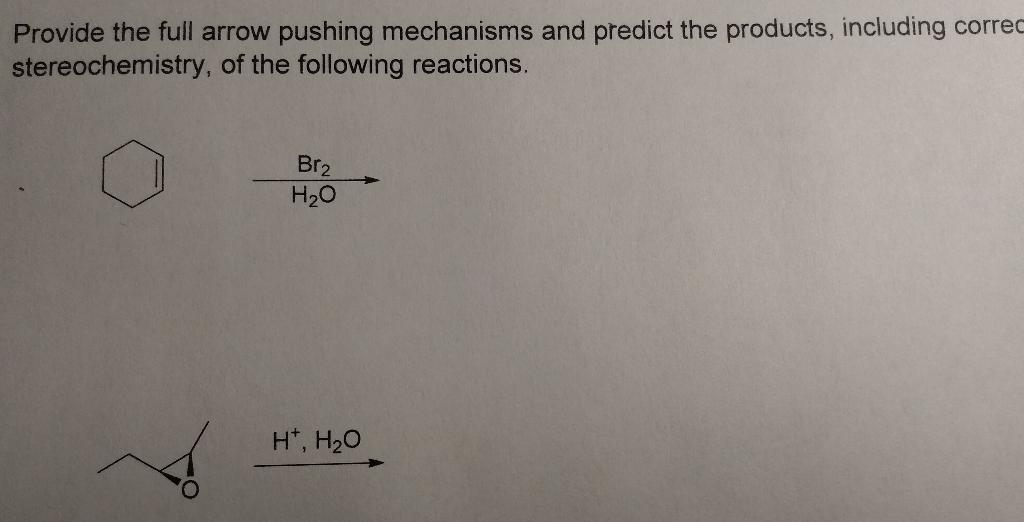Solved Provide the full arrow pushing mechanisms and predict | Chegg.com