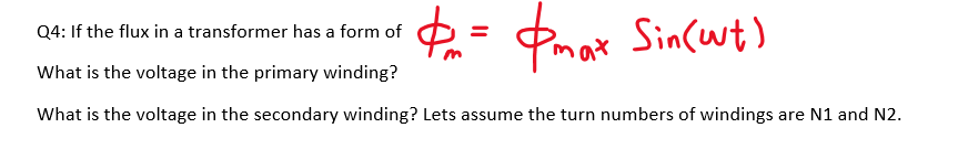 Solved Q4: If the flux in a transformer has a form of | Chegg.com
